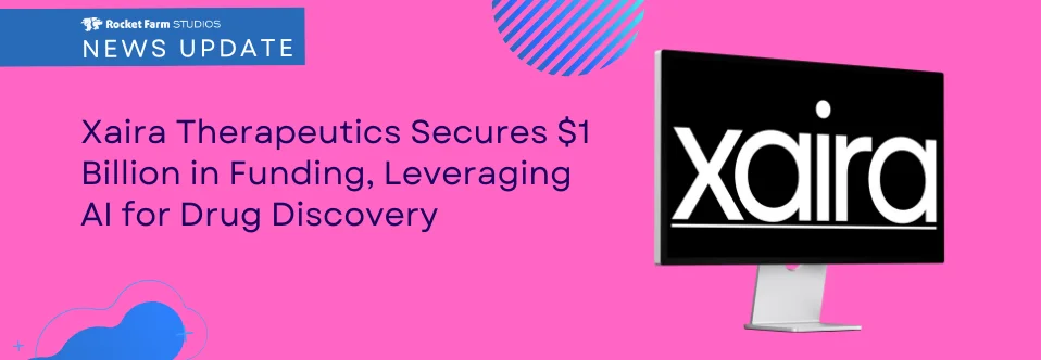 Xaira Therapeutics Secures $1 Billion in Funding with AI